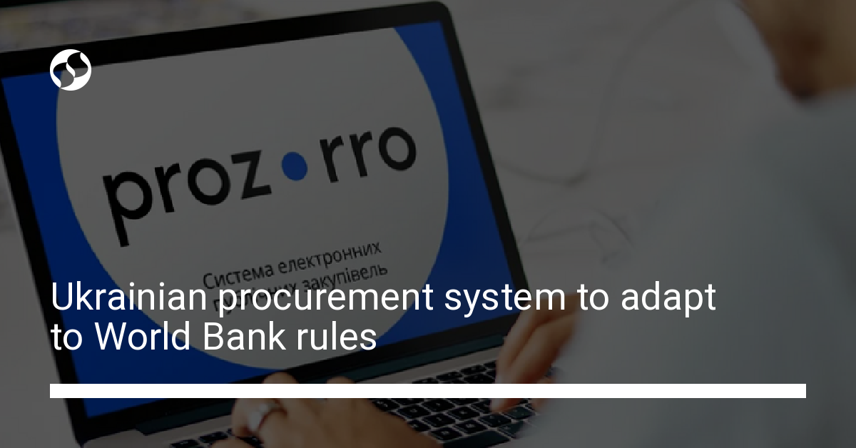 Ukrainian procurement system to adapt to World Bank rules - news of ...